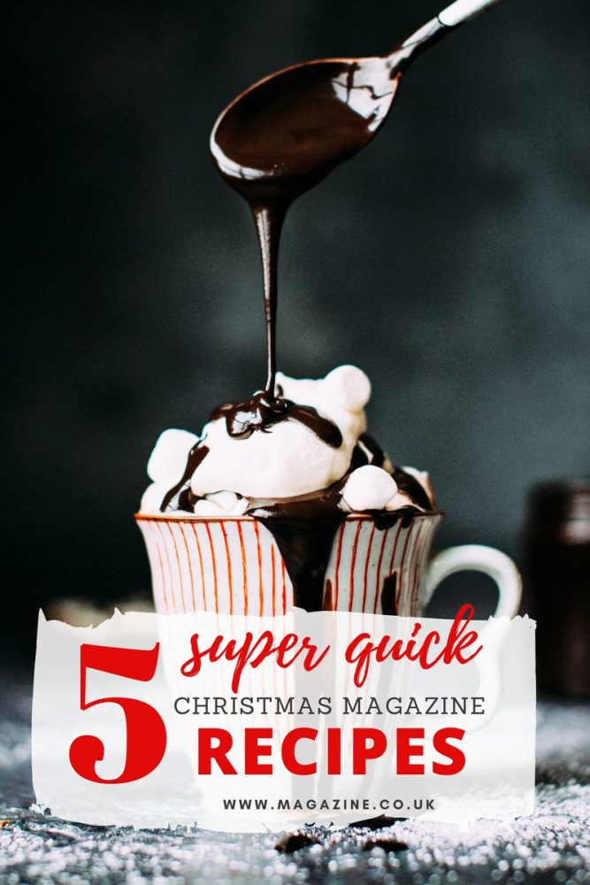 5 Super Quick Christmas Magazine Recipes | magazine.co.uk
